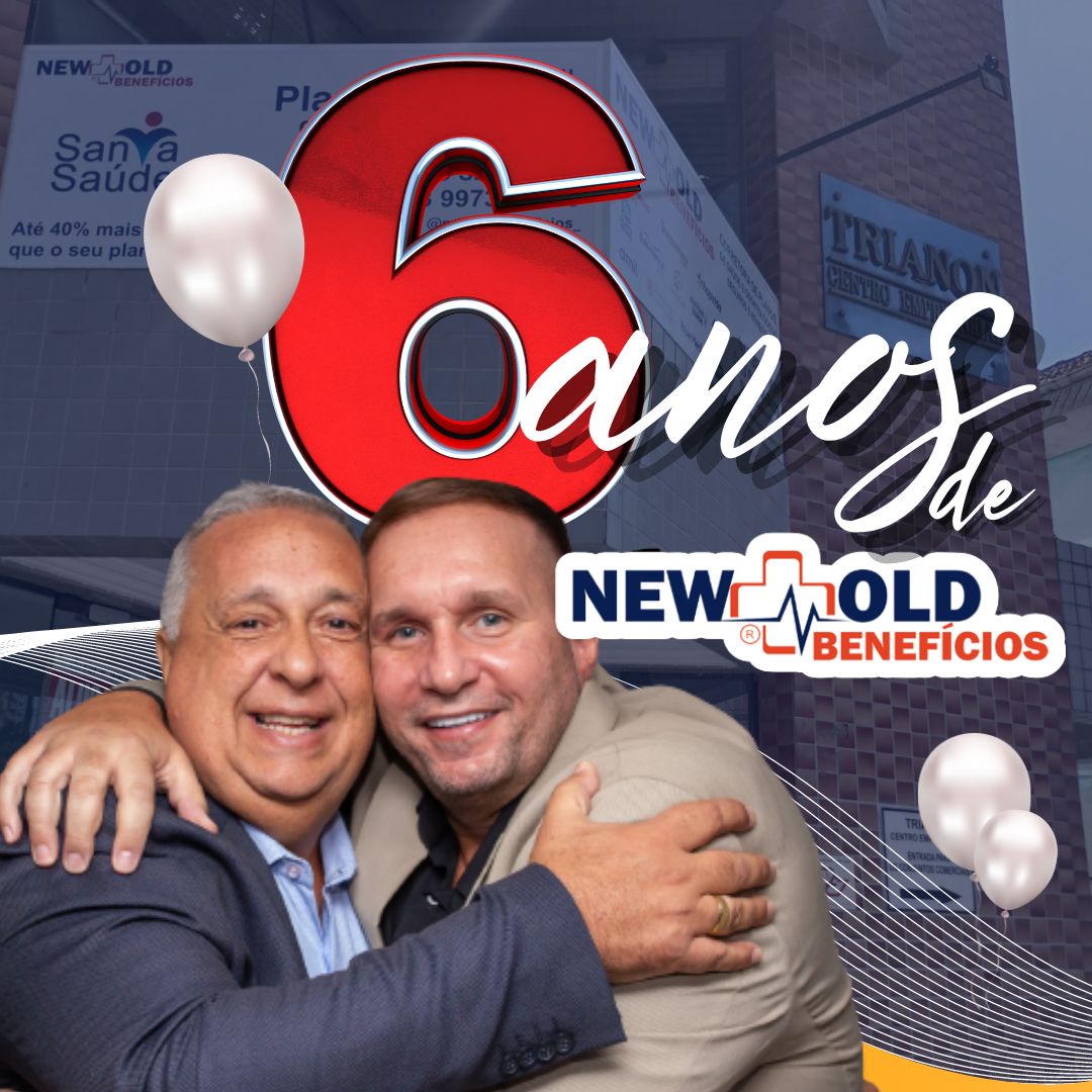 6 ANOS DE NEW OLD BENEFICIOS - Corretora de Planos de Saúde em Santos e ...